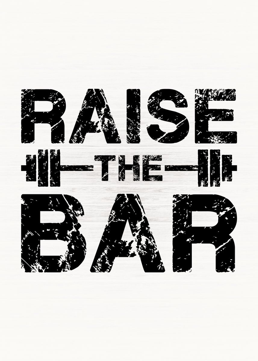 'Raise The Bar' Poster by CHAN | Displate