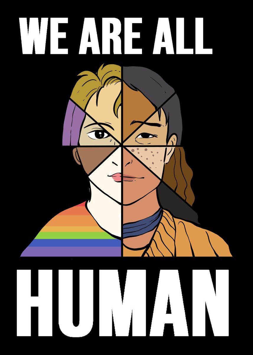 'We Are All Human Human Rig' Poster, picture, metal print, paint by ...