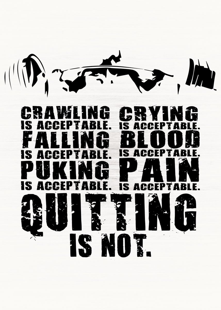 'Quitting Is Not Acceptable' Poster by CHAN | Displate