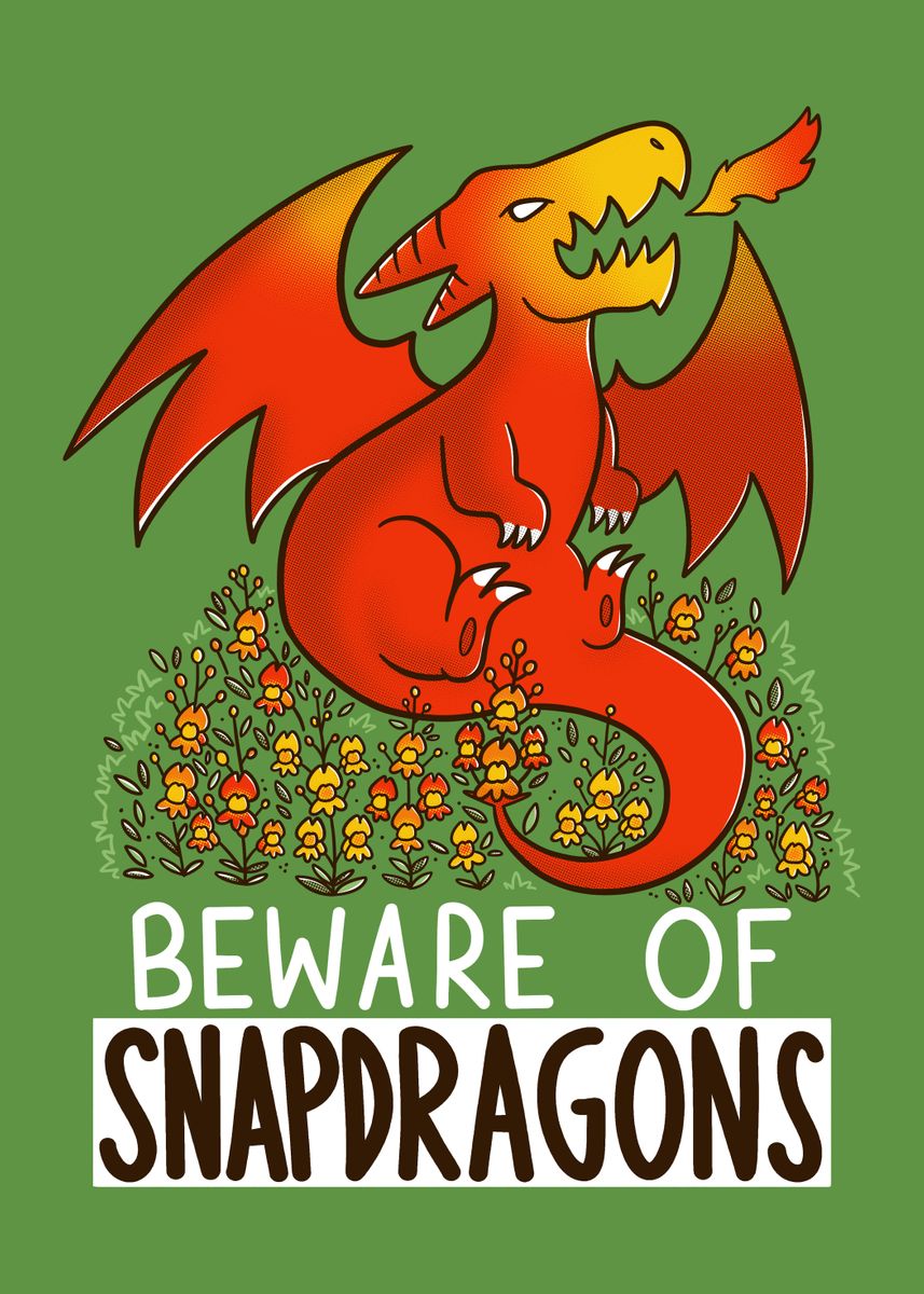 'Beware of Snapdragons' Poster, picture, metal print, paint by Sara ...