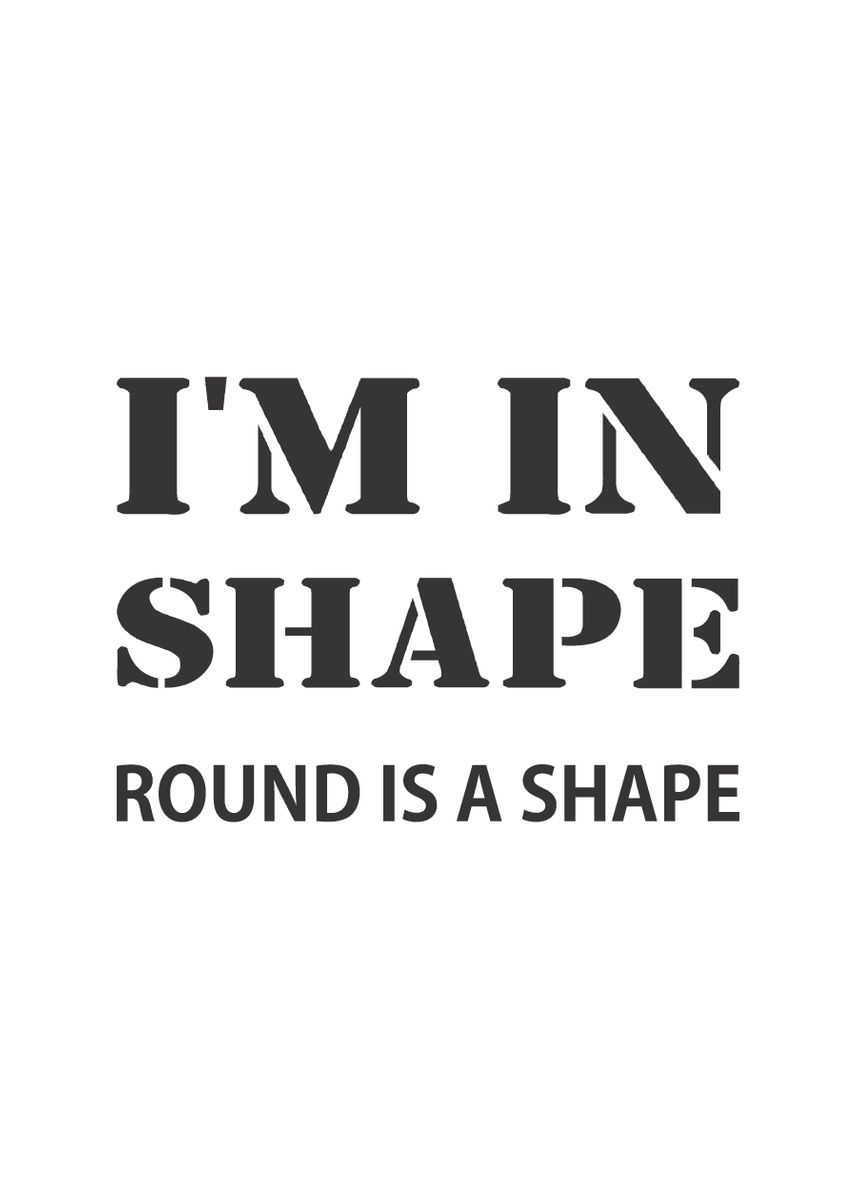 'I am in Shape' Poster, picture, metal print, paint by Human Shadow ...