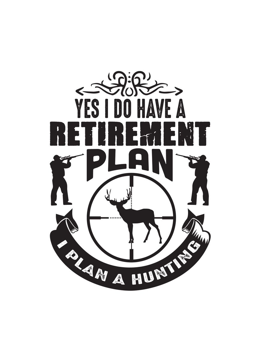 'Retirement Hunting' Poster, picture, metal print, paint by Beone ...