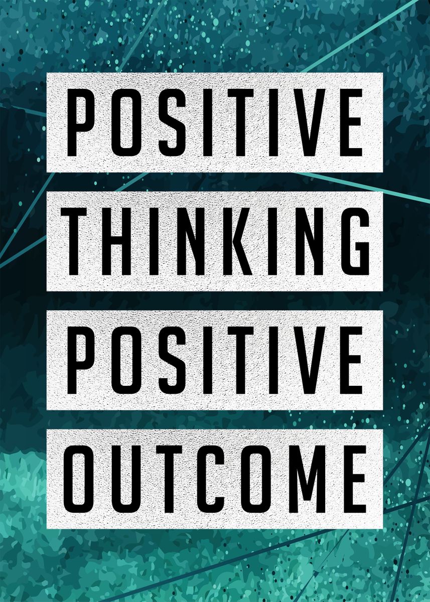 'positive thinking' Poster, picture, metal print, paint by Bestselling ...