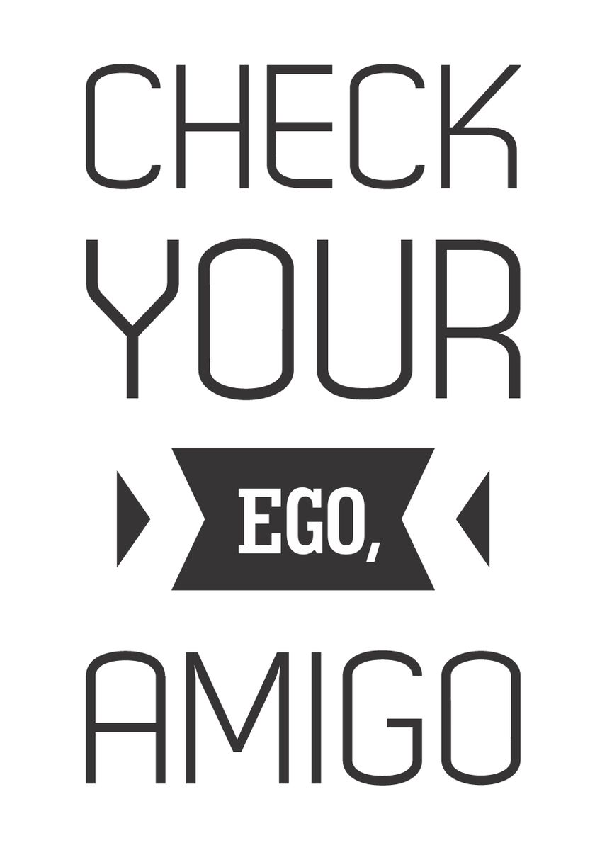 'Check your Ego' Poster, picture, metal print, paint by Human Shadow ...