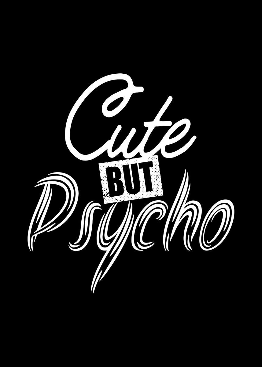 'Cute But Psycho Bad Girl' Poster, picture, metal print, paint by ...
