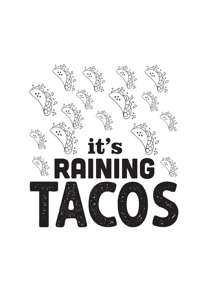 'Raining Tacos' Poster, picture, metal print, paint by Beone Digital ...