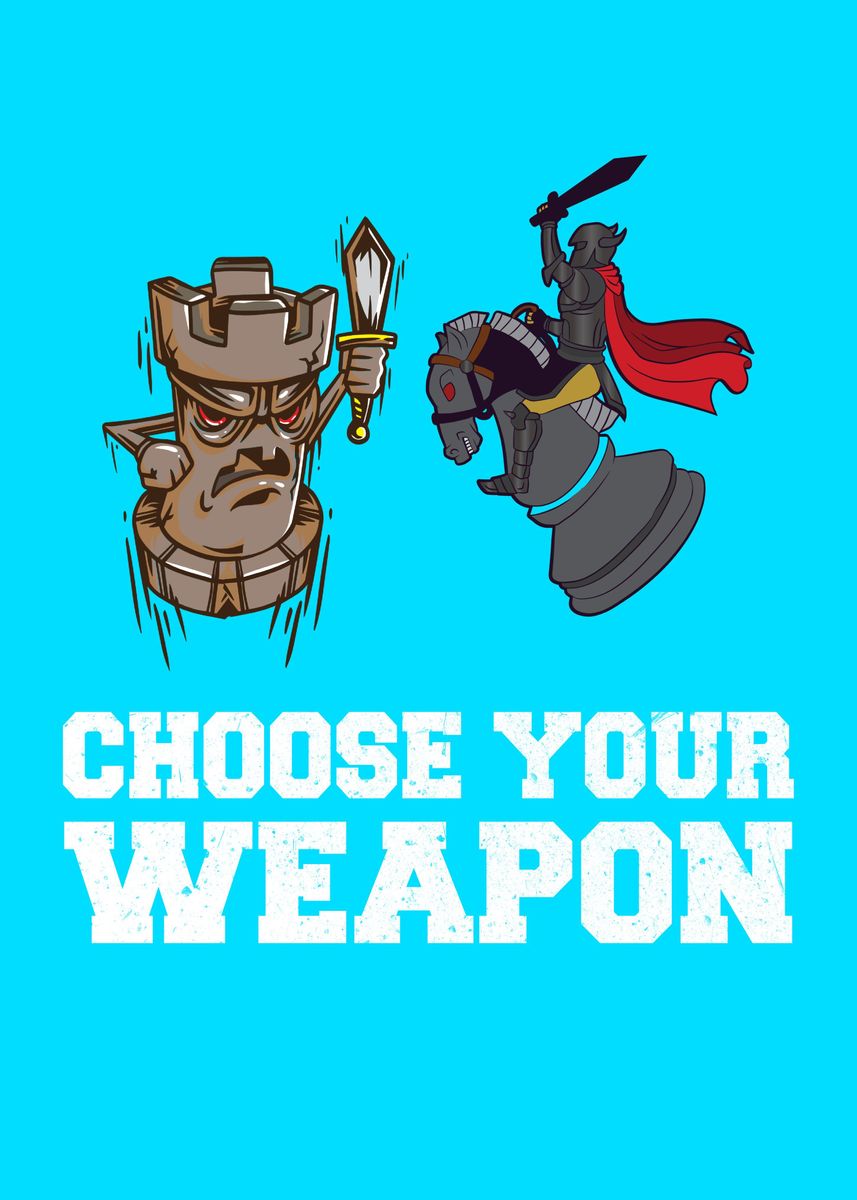 'Choose Your Weapon Chess' Poster, picture, metal print, paint by ...