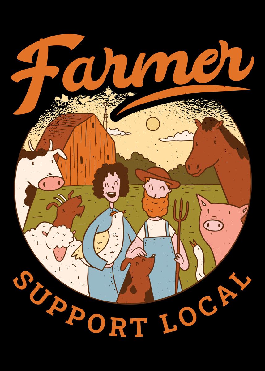 'Support Your Local Farmer' Poster, picture, metal print, paint by ...