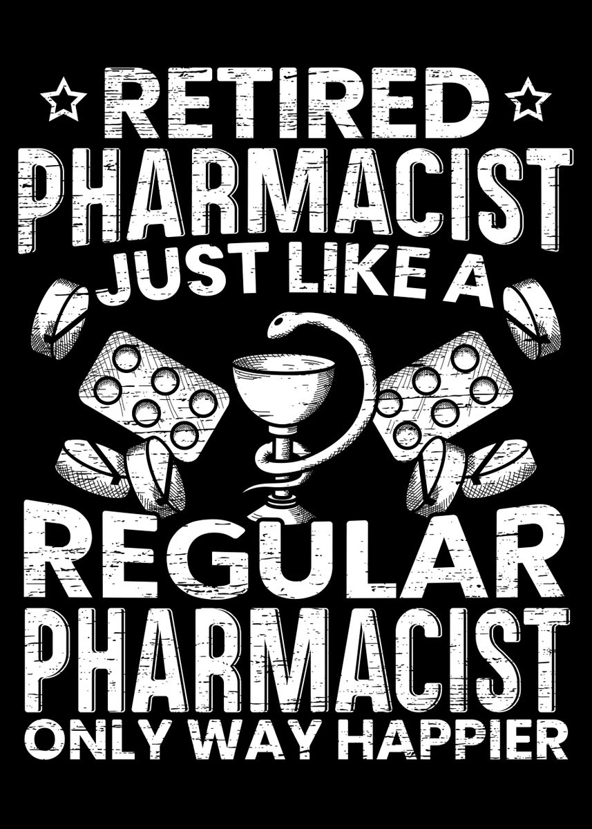 'Retired Pharmacist' Poster by NAO | Displate