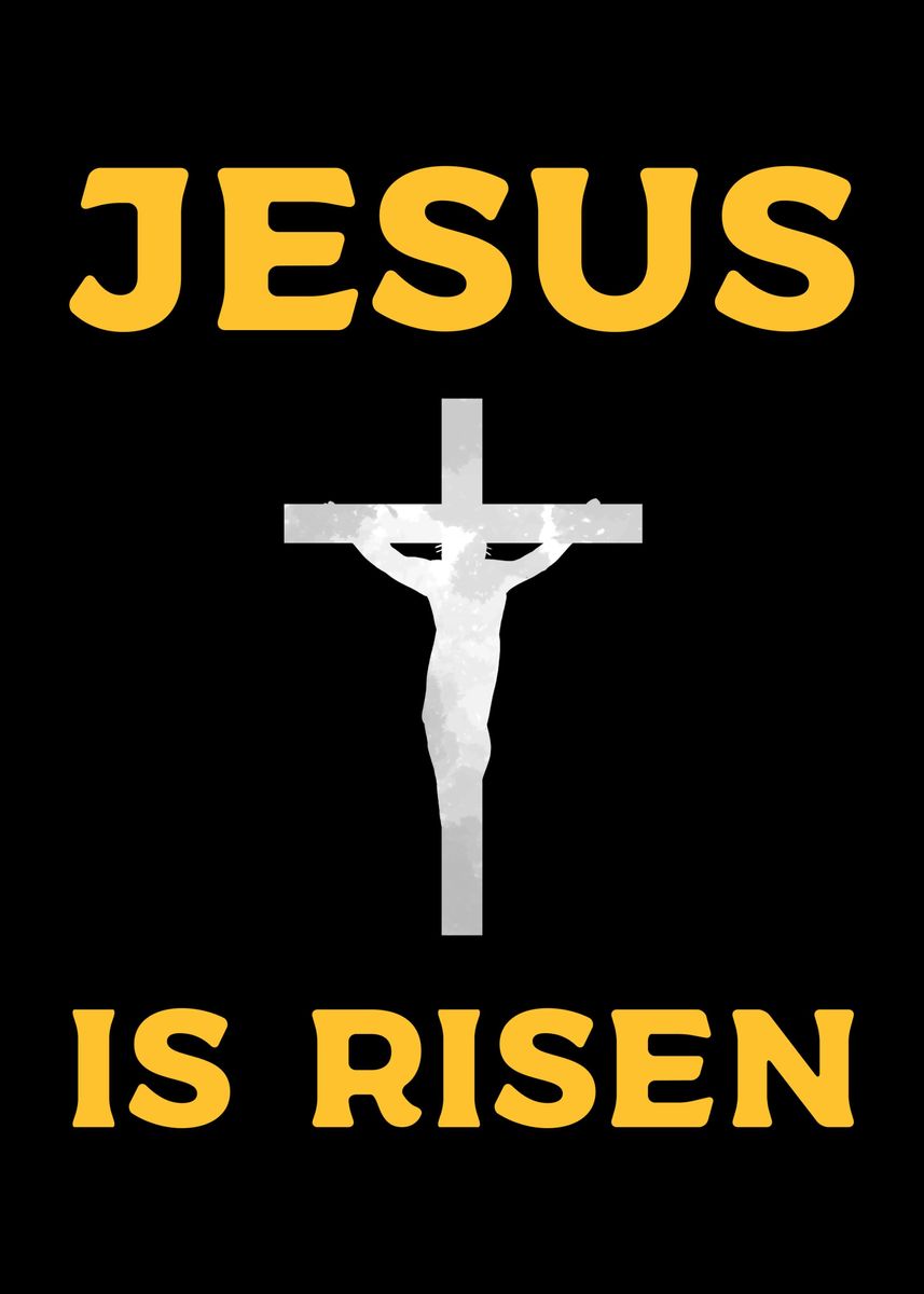 'Jesus Is Risen' Poster, picture, metal print, paint by FunnyGifts ...