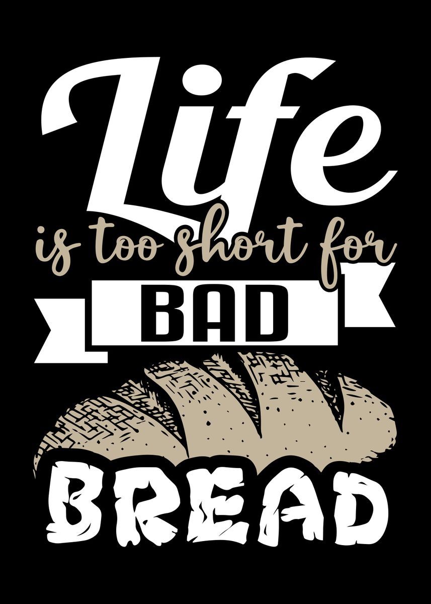 'Bad Bread' Poster, picture, metal print, paint by platenum | Displate