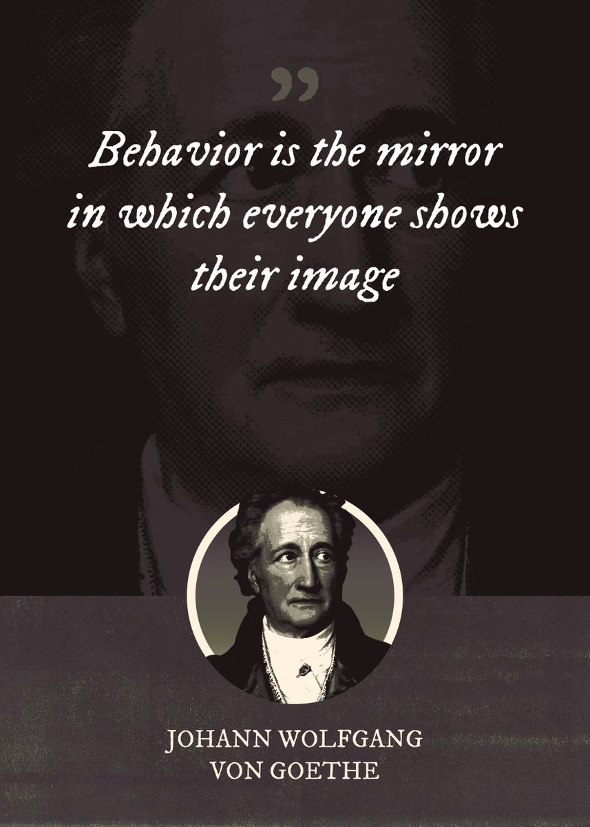 'Behavior is the mirror in ' Poster, picture, metal print, paint by ...