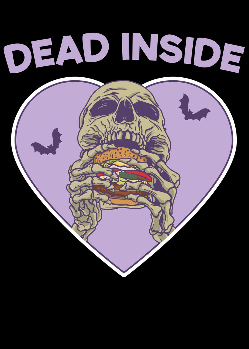 'Dead Inside' Poster, picture, metal print, paint by NAO | Displate