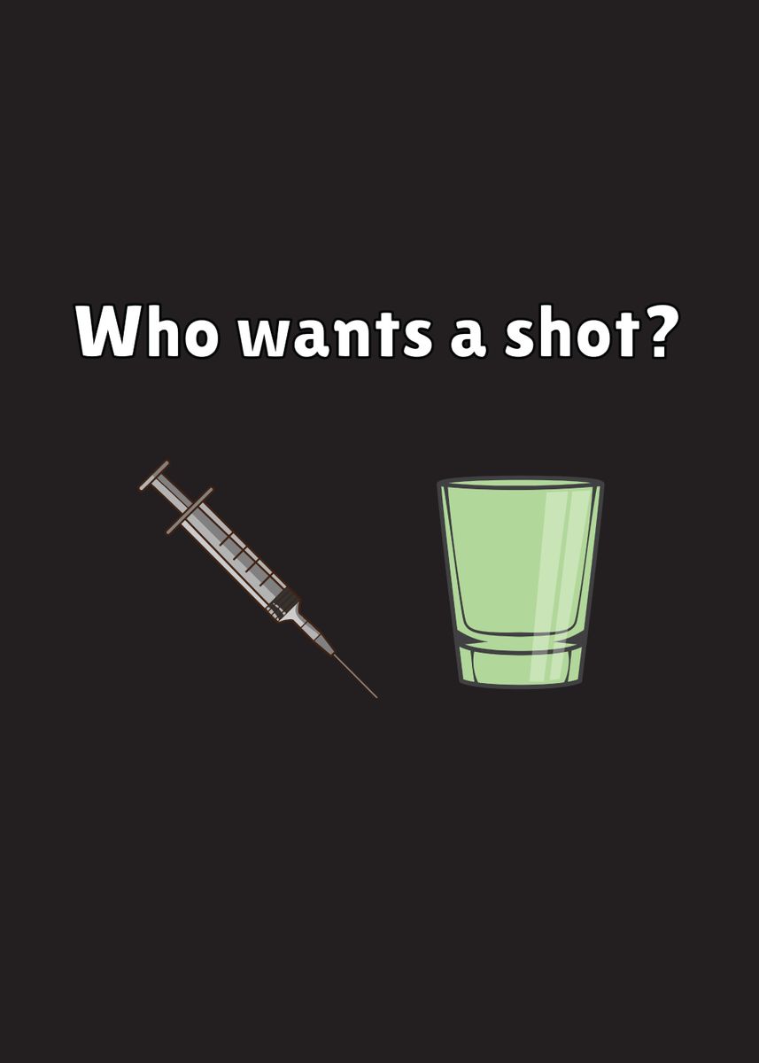 'Who Wants A Shot Pro Vax' Poster, picture, metal print, paint by ...