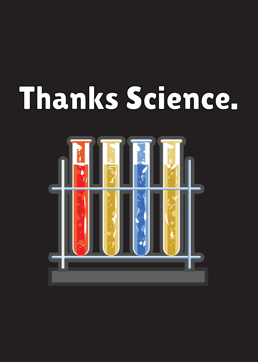 'Thanks Science Pro Science' Poster, picture, metal print, paint by ...