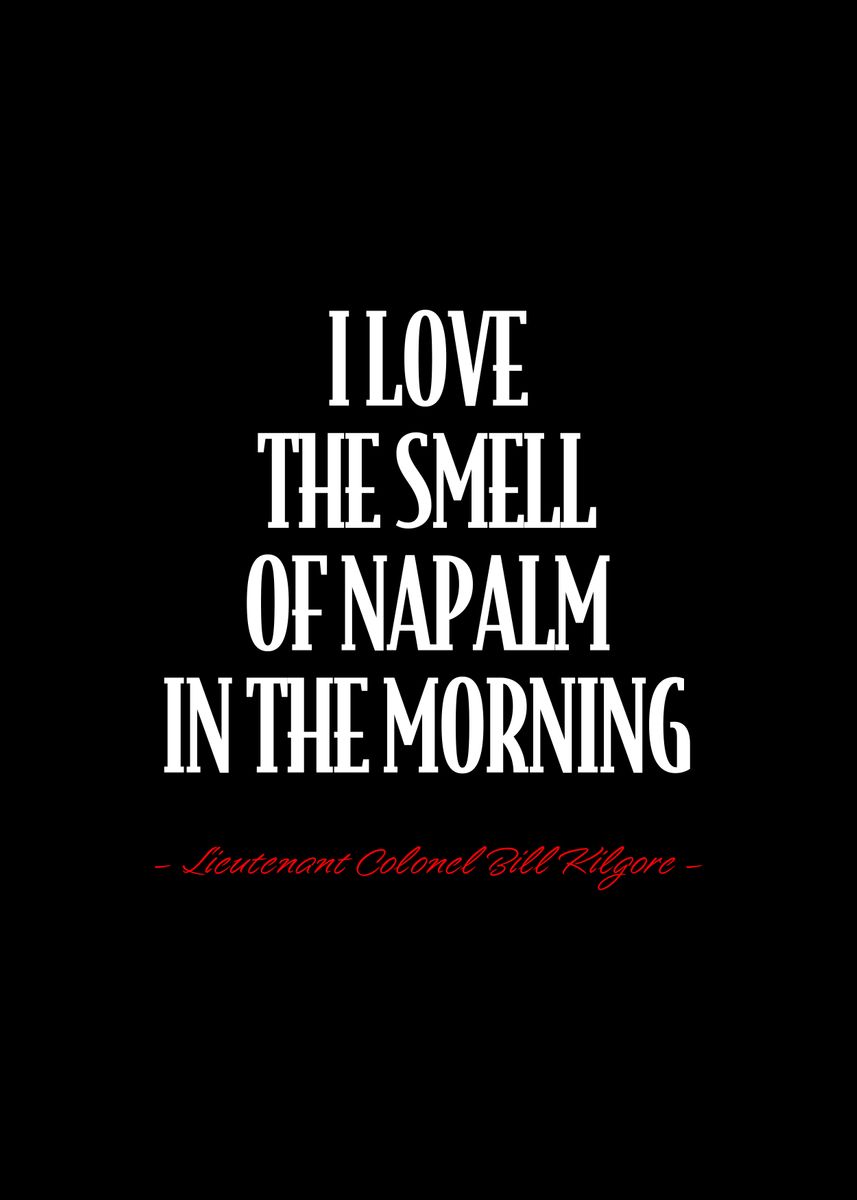 'Bill Kilgore Quote' Poster by DesignerMind | Displate