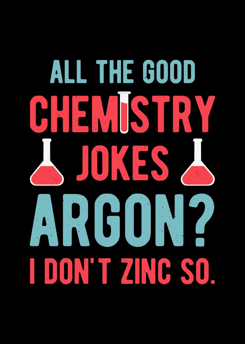 'Funny Chemistry Pun' Poster by Visualz | Displate