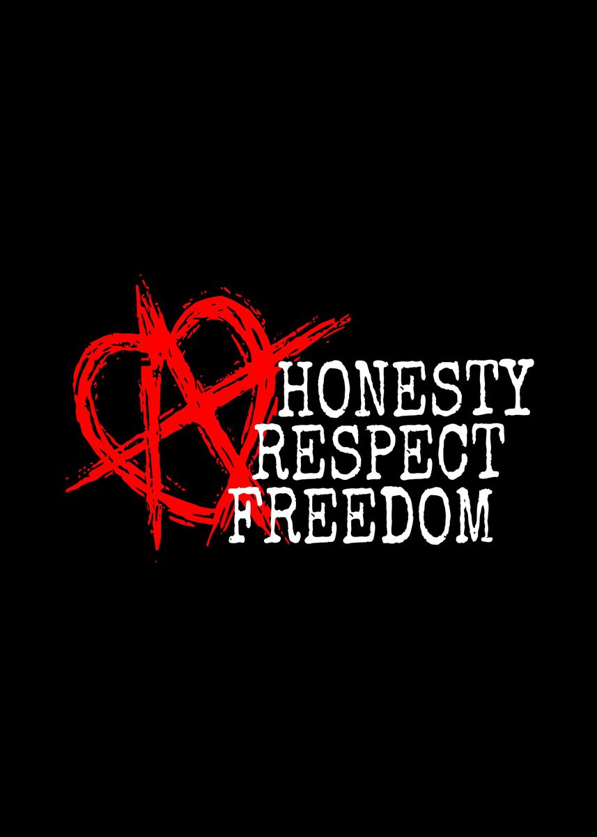'Honesty Respect Freedom' Poster, picture, metal print, paint by ...