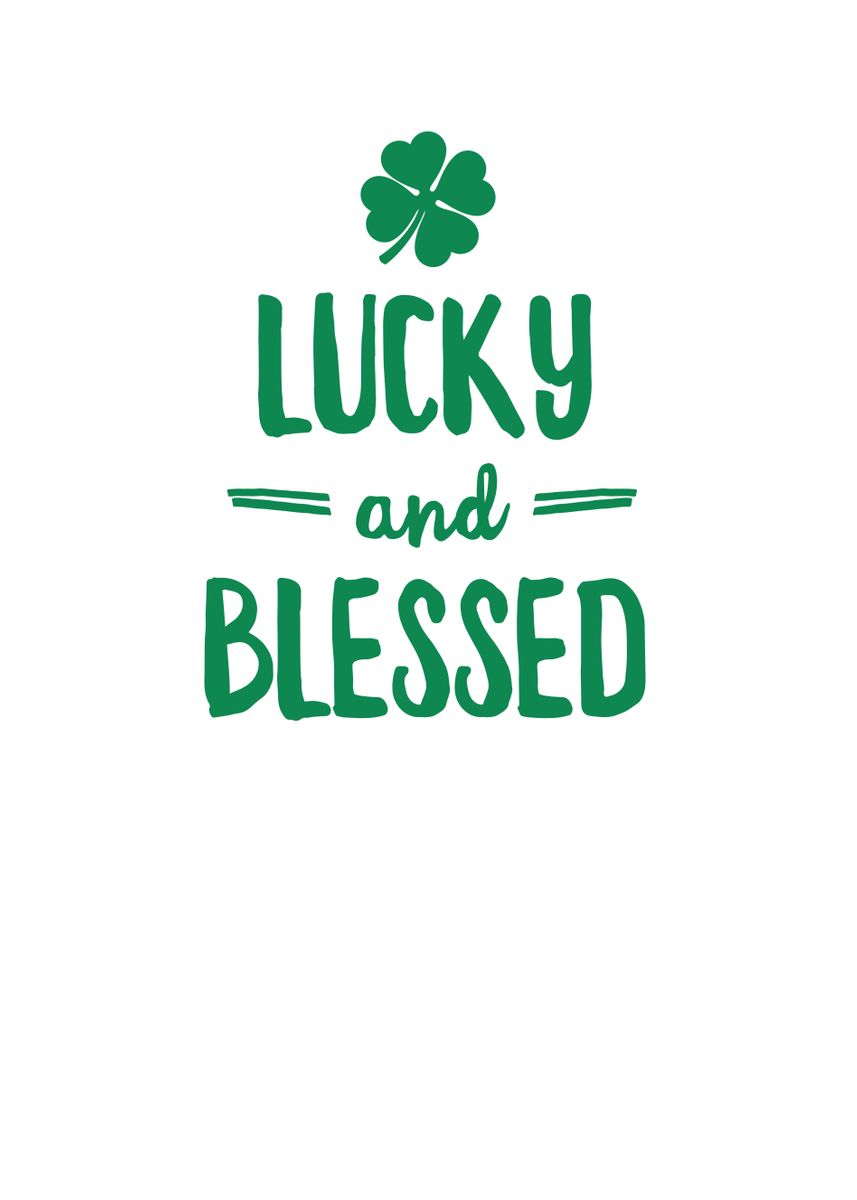 'Lucky And Blessed' Poster, picture, metal print, paint by Francois ...