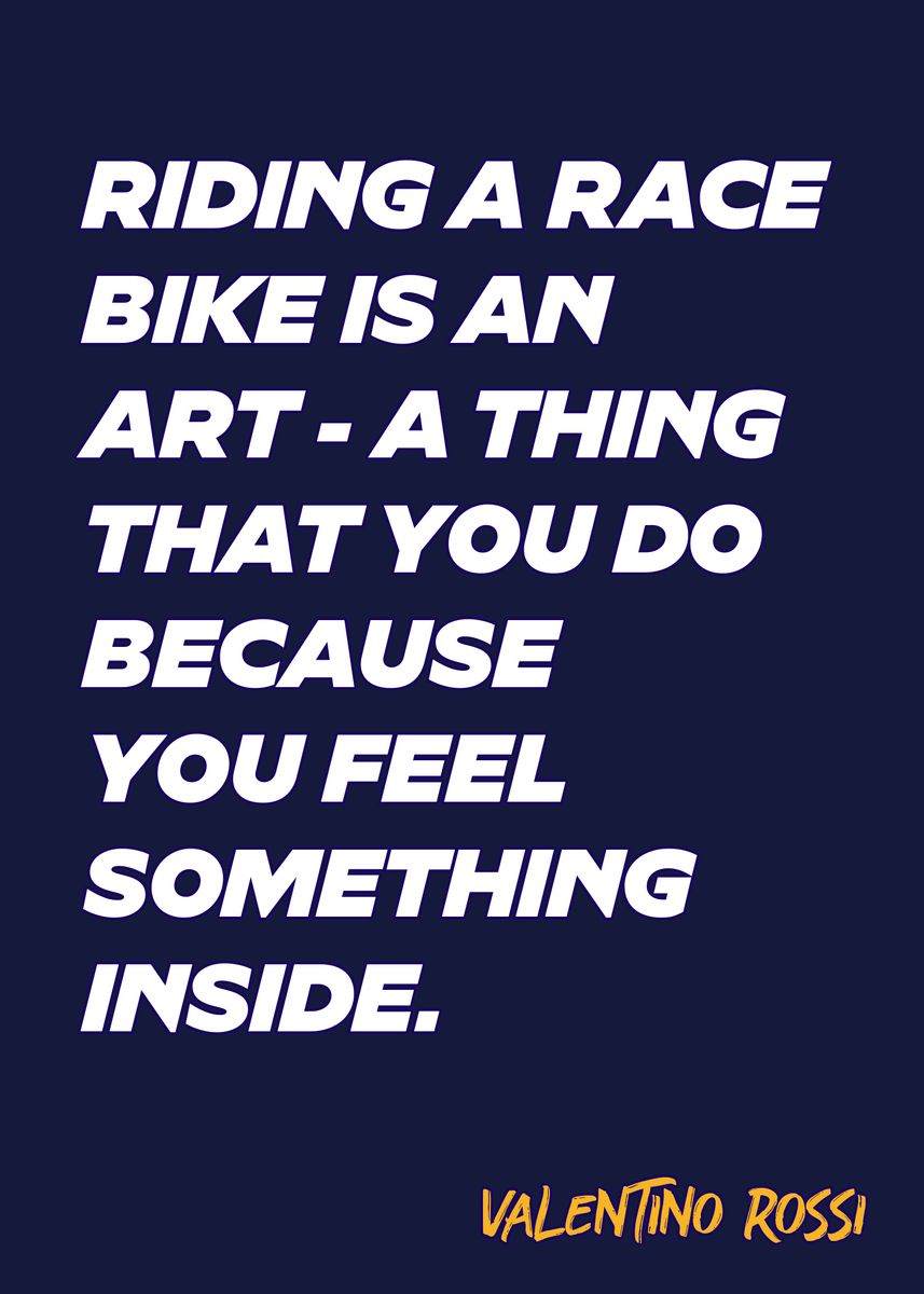 'VALENTINO ROSSI Quote' Poster by Dalton Joyce | Displate