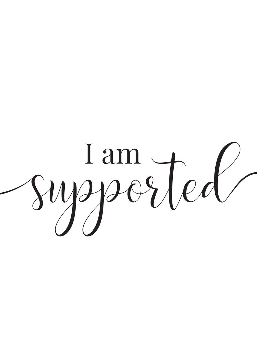 'I Am Supported' Poster, picture, metal print, paint by Robin Forsyth ...