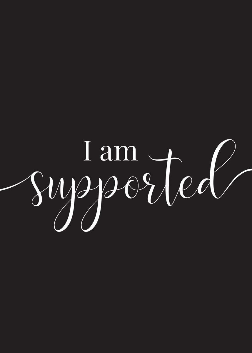 'I Am Supported' Poster by Robin Forsyth | Displate