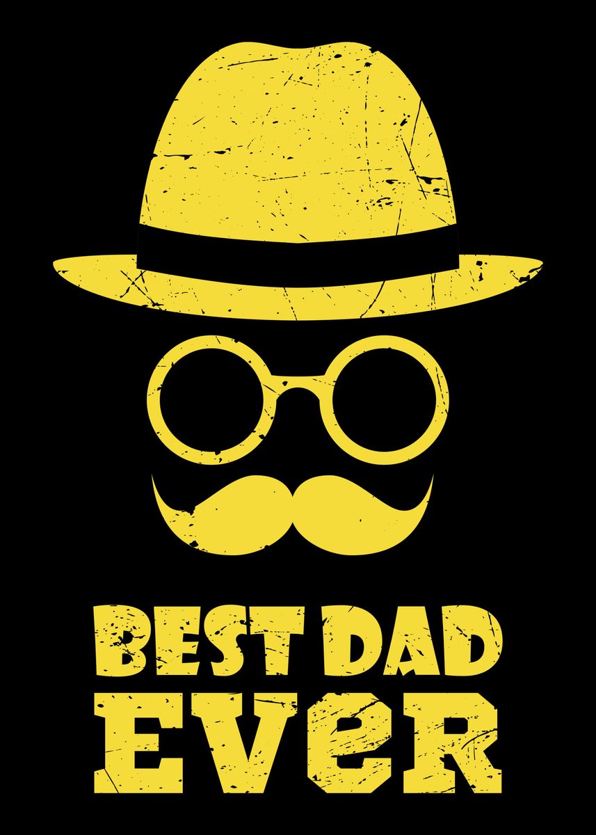 'best dad ever' Poster by John DonJoe | Displate