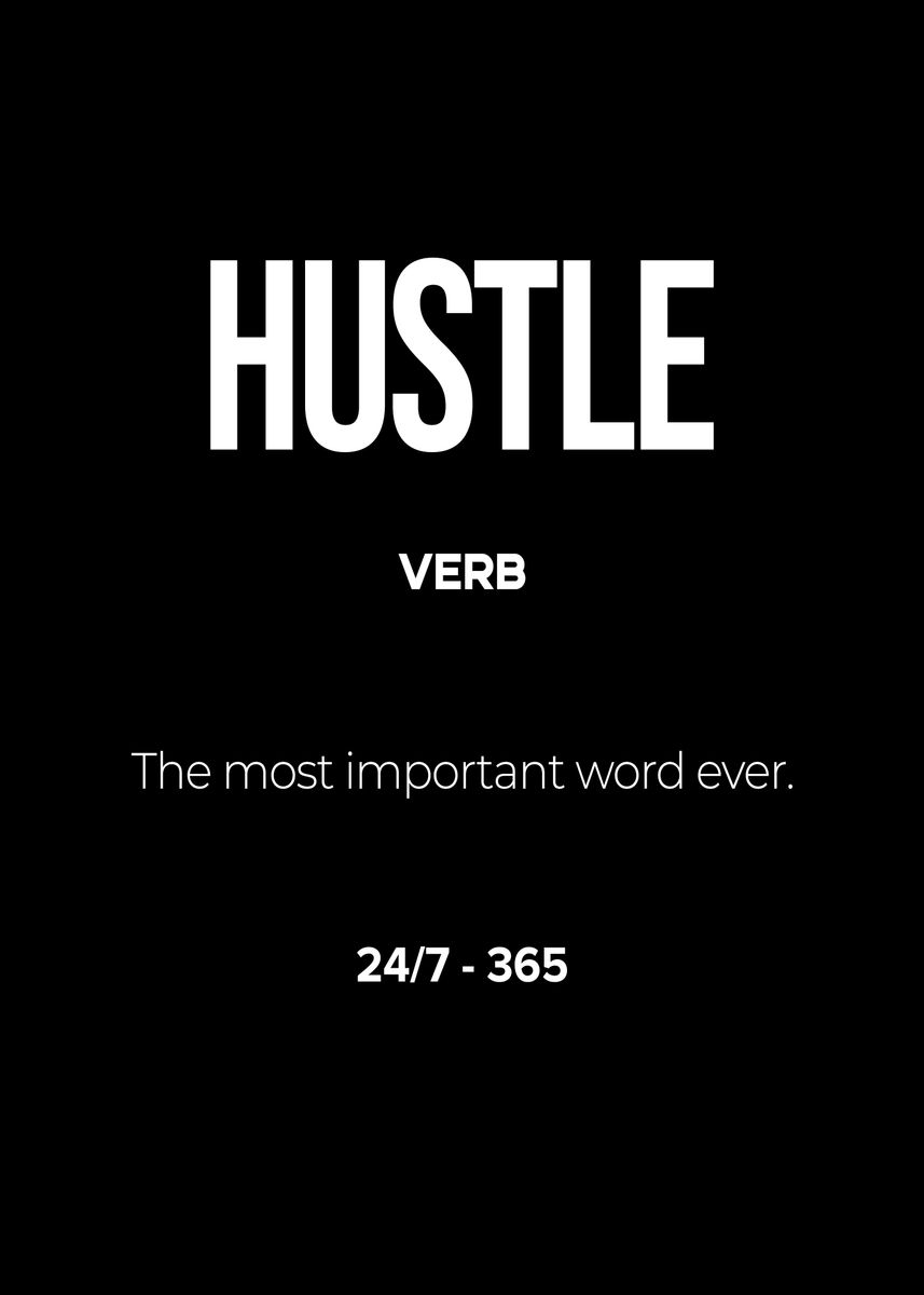 'Hustle Definition' Poster, picture, metal print, paint by Conceptual ...