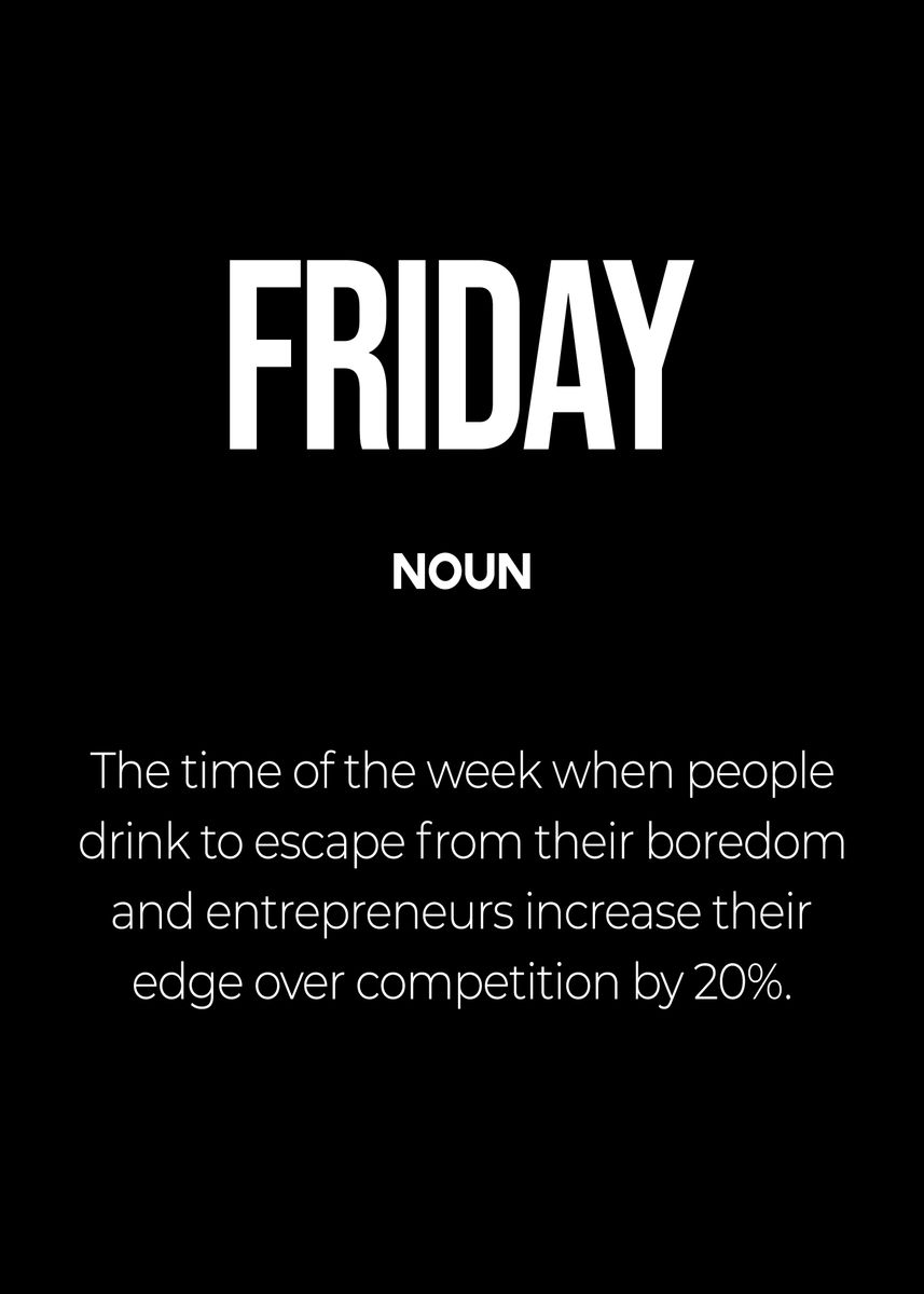 'Friday Definition' Poster, picture, metal print, paint by Conceptual ...