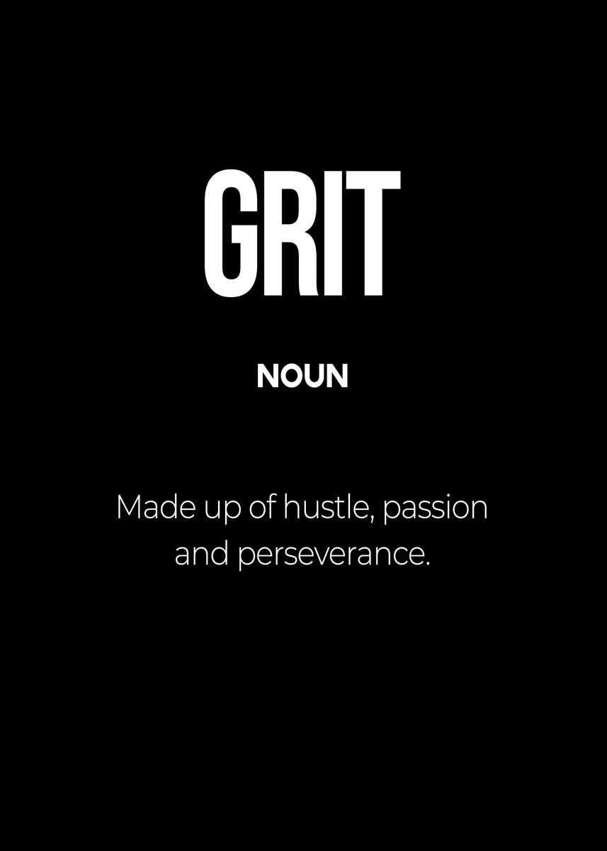 'Grit Definition' Poster, picture, metal print, paint by Conceptual ...