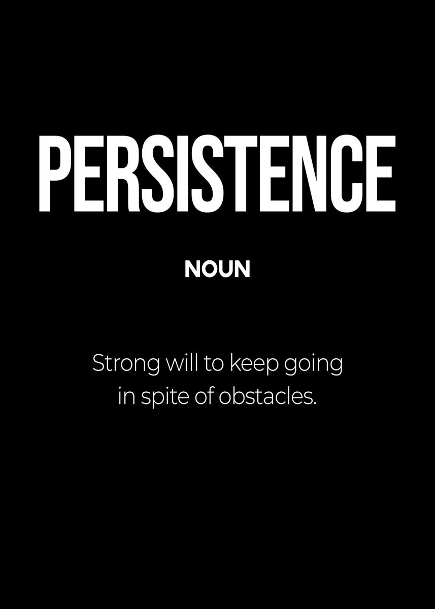 'Persistence Definition' Poster by Conceptual Photography | Displate