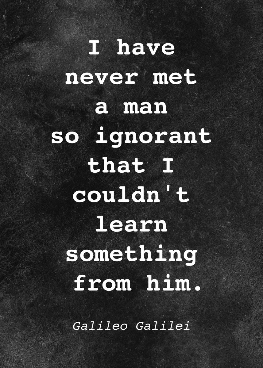 'Galileo Galilei Quote D004' Poster, picture, metal print, paint by Go ...