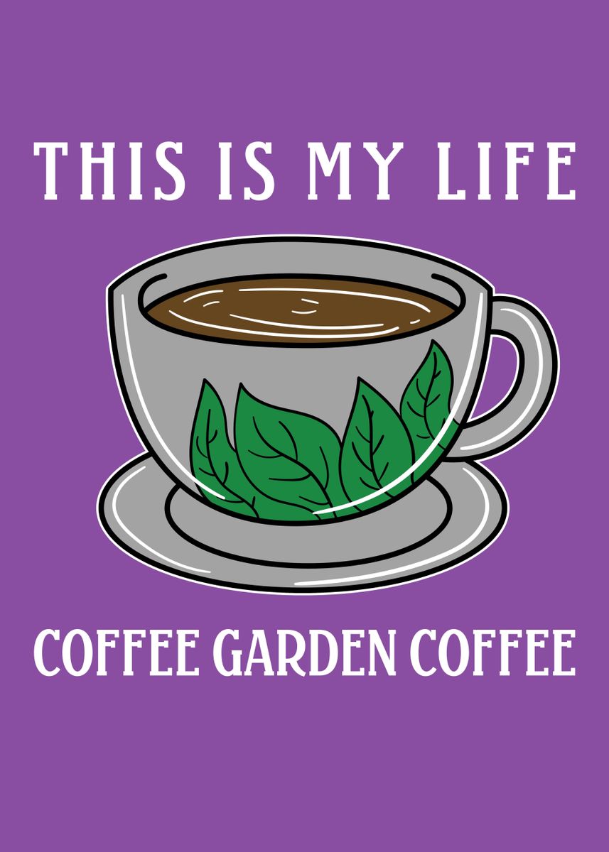 'This is my Life Coffee' Poster, picture, metal print, paint by MzumO ...