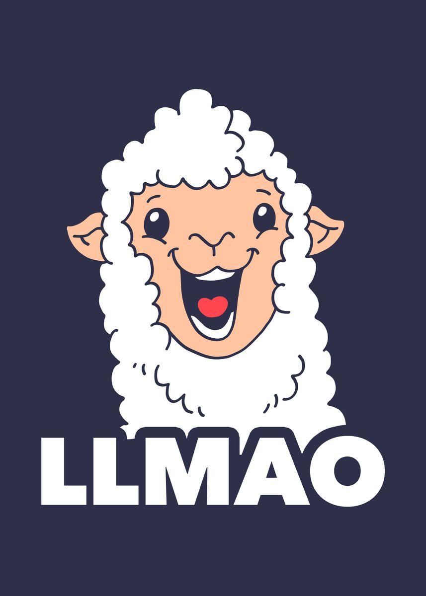 'Llmao ' Poster, picture, metal print, paint by Yipptee | Displate