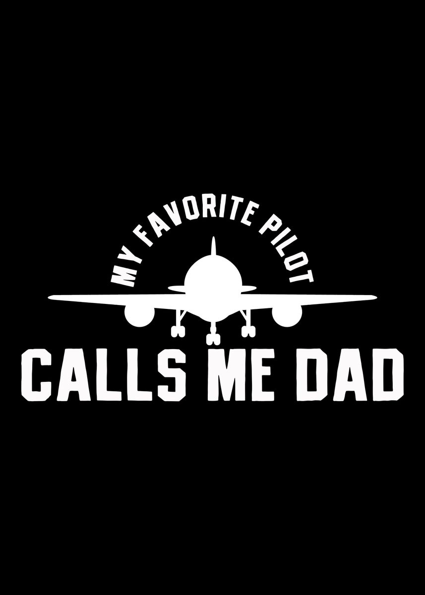 'Pilot Dad Aviation Airplan' Poster, picture, metal print, paint by ...