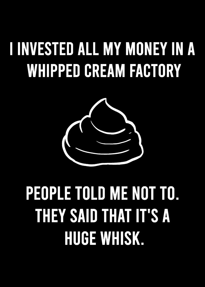'Whipped Cream Pun Creator ' Poster, picture, metal print, paint by ...