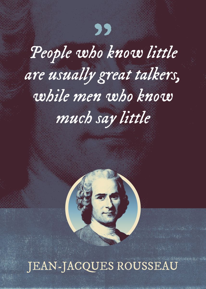 'People who know little are' Poster, picture, metal print, paint by ...