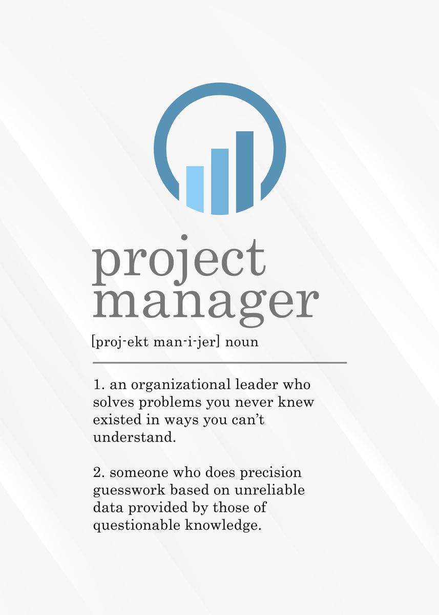 'Project Manager Definition' Poster, picture, metal print, paint by ...