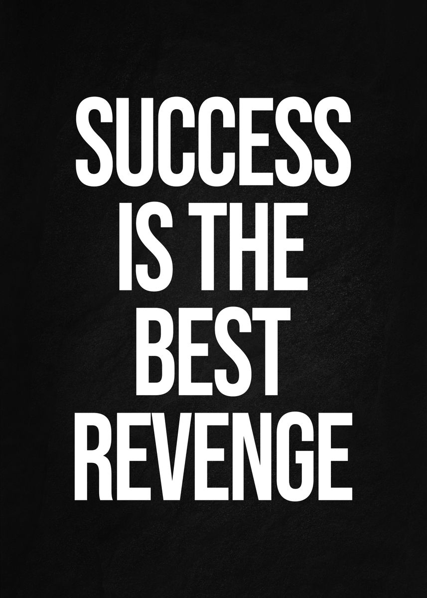 'Best Revenge' Poster, picture, metal print, paint by Conceptual ...