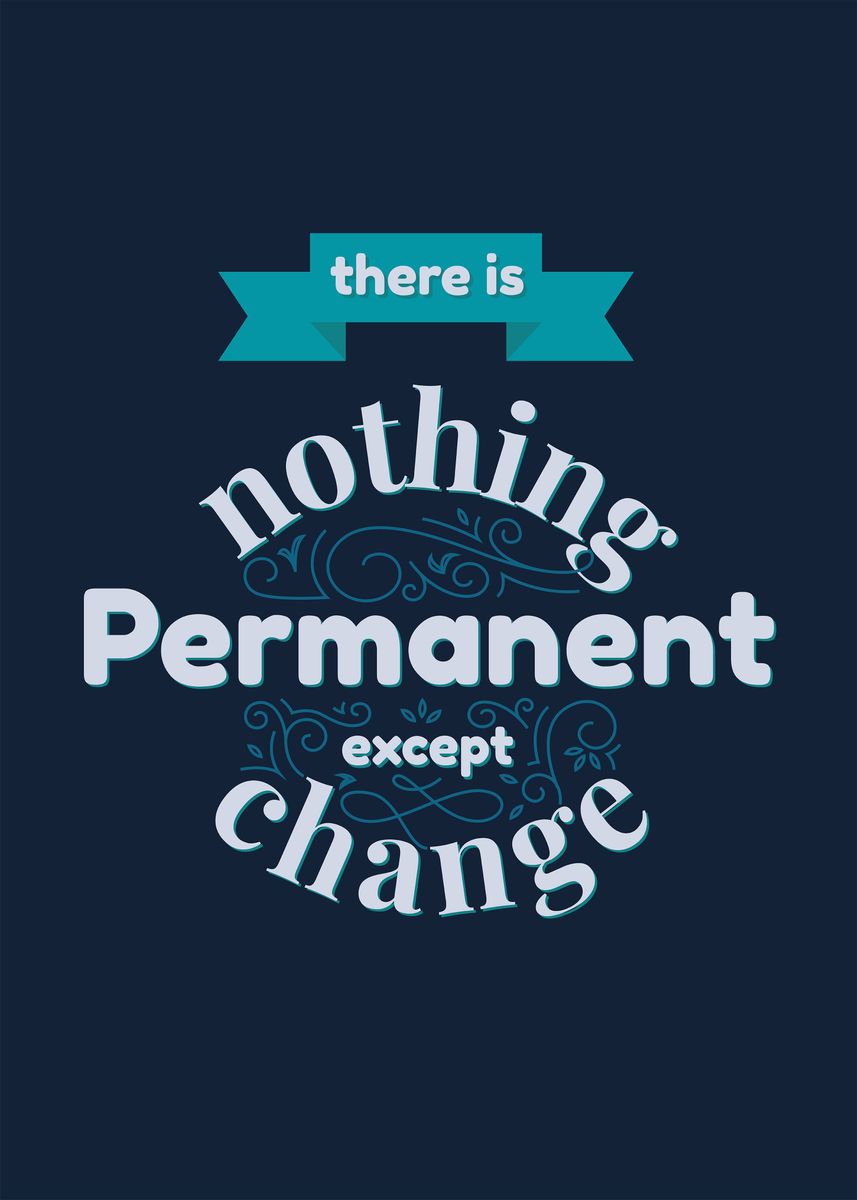 'Nothing permanent' Poster by inkajaba | Displate
