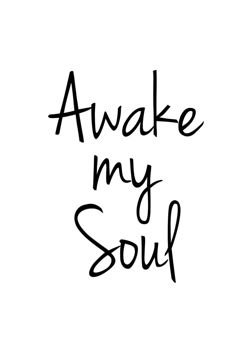 'Awake my Soul' Poster, picture, metal print, paint by Mabelle Elise ...