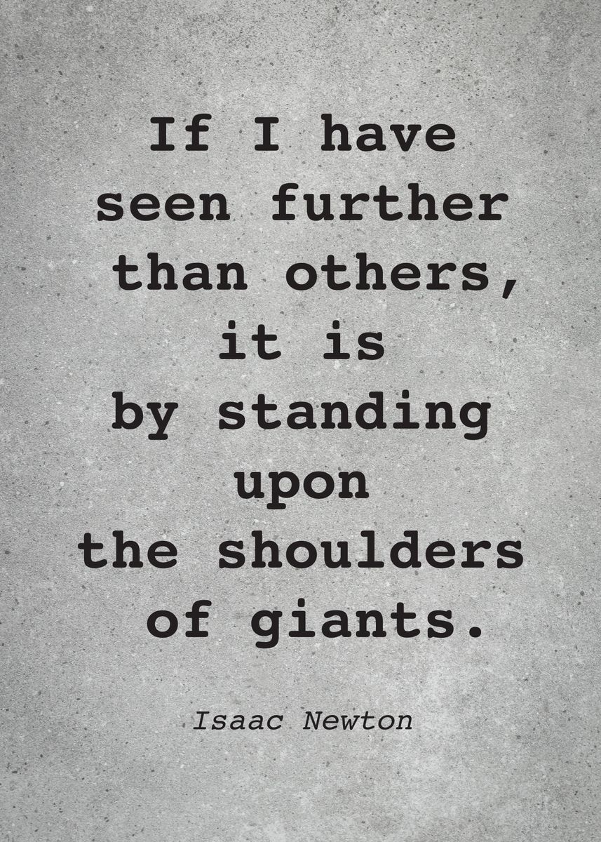 'Isaac Newton Quote L004' Poster, picture, metal print, paint by Go ...