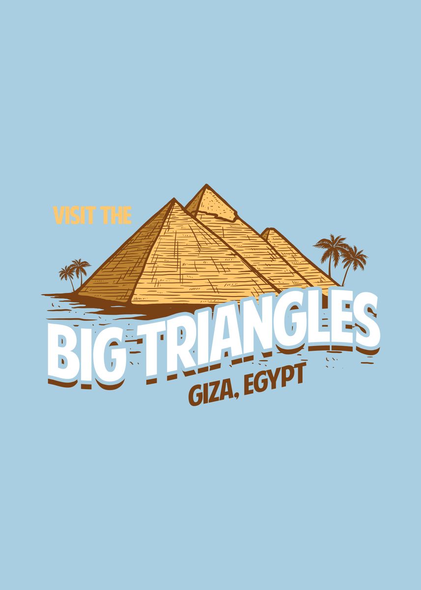 'The Big Triangles Of Egypt' Poster, picture, metal print, paint by ...