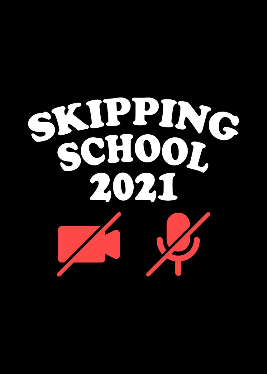 'Skipping School 2021' Poster, picture, metal print, paint by ...