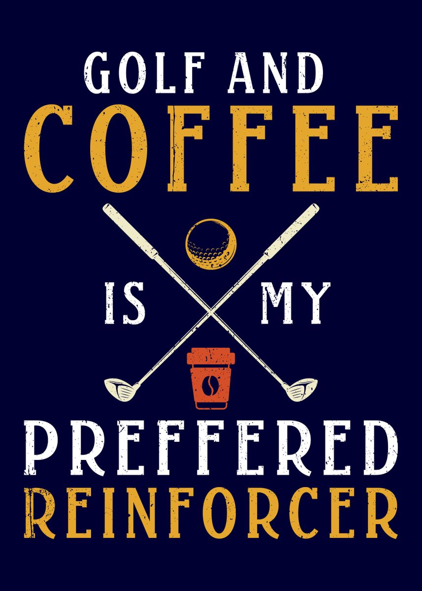 'Golf and Coffee' Poster, picture, metal print, paint by MzumO | Displate