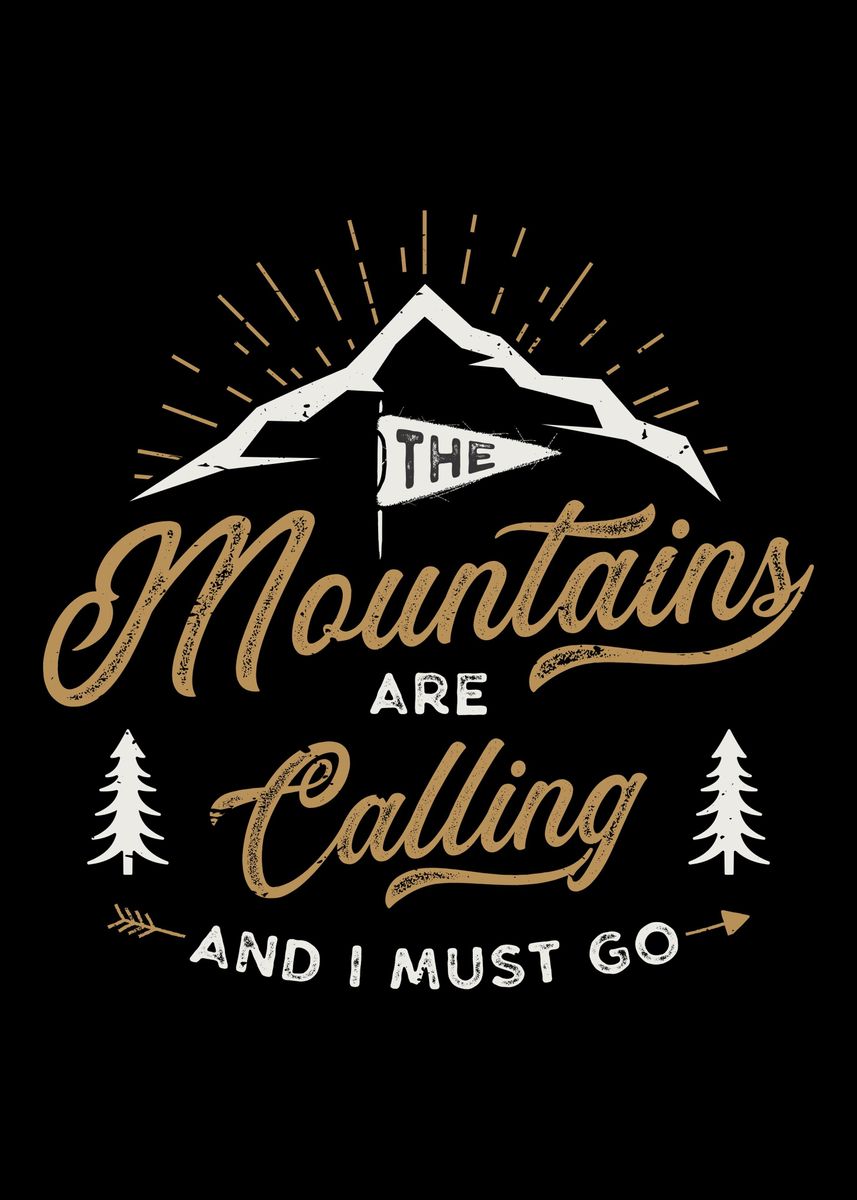 'The Mountain is Calling' Poster, picture, metal print, paint by John ...