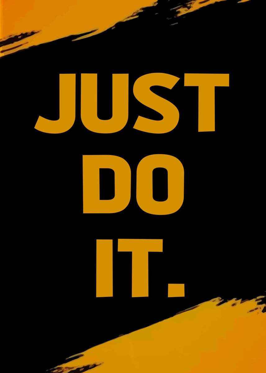 'Just do it' Poster, picture, metal print, paint by Nice Pictures ...
