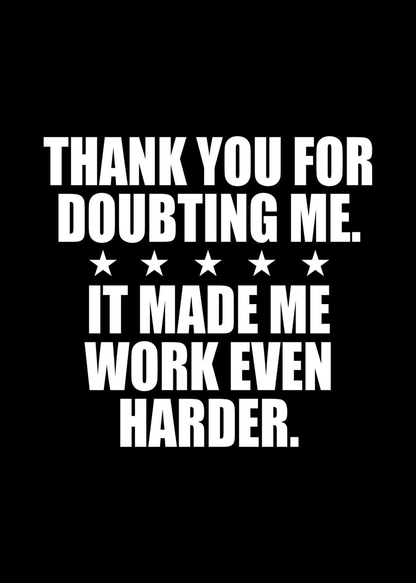 'Thank You For Doubting' Poster, picture, metal print, paint by ...