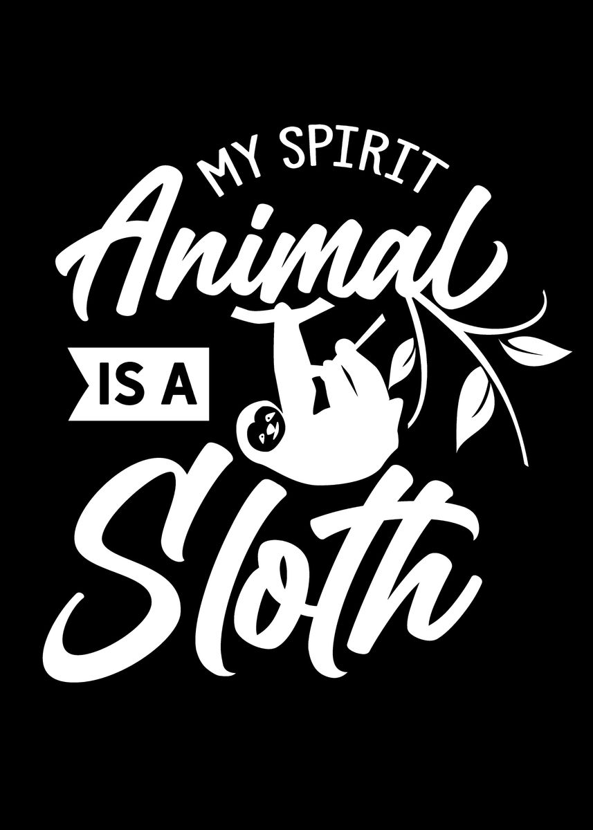 'Spirit Animal Sloth' Poster, picture, metal print, paint by dr3designs ...