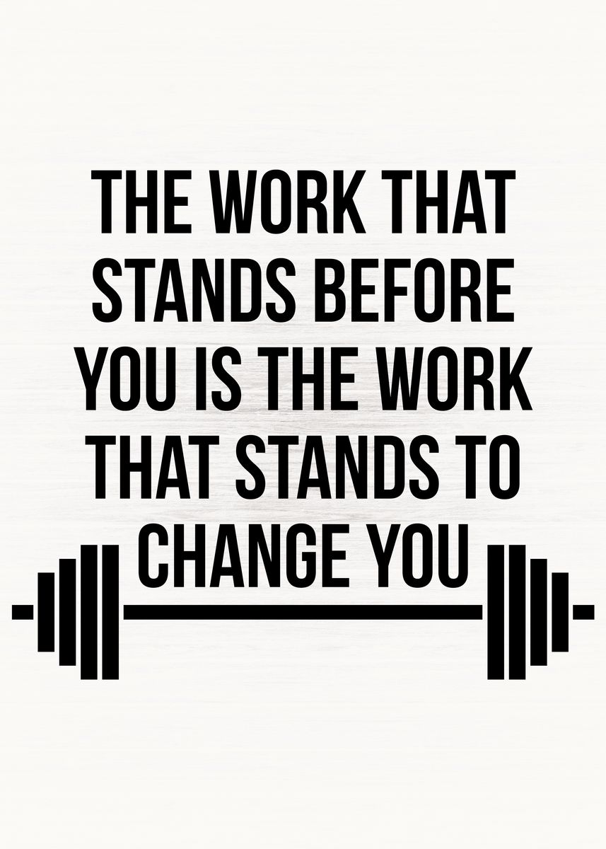 'The Work That Changes You' Poster, picture, metal print, paint by CHAN ...
